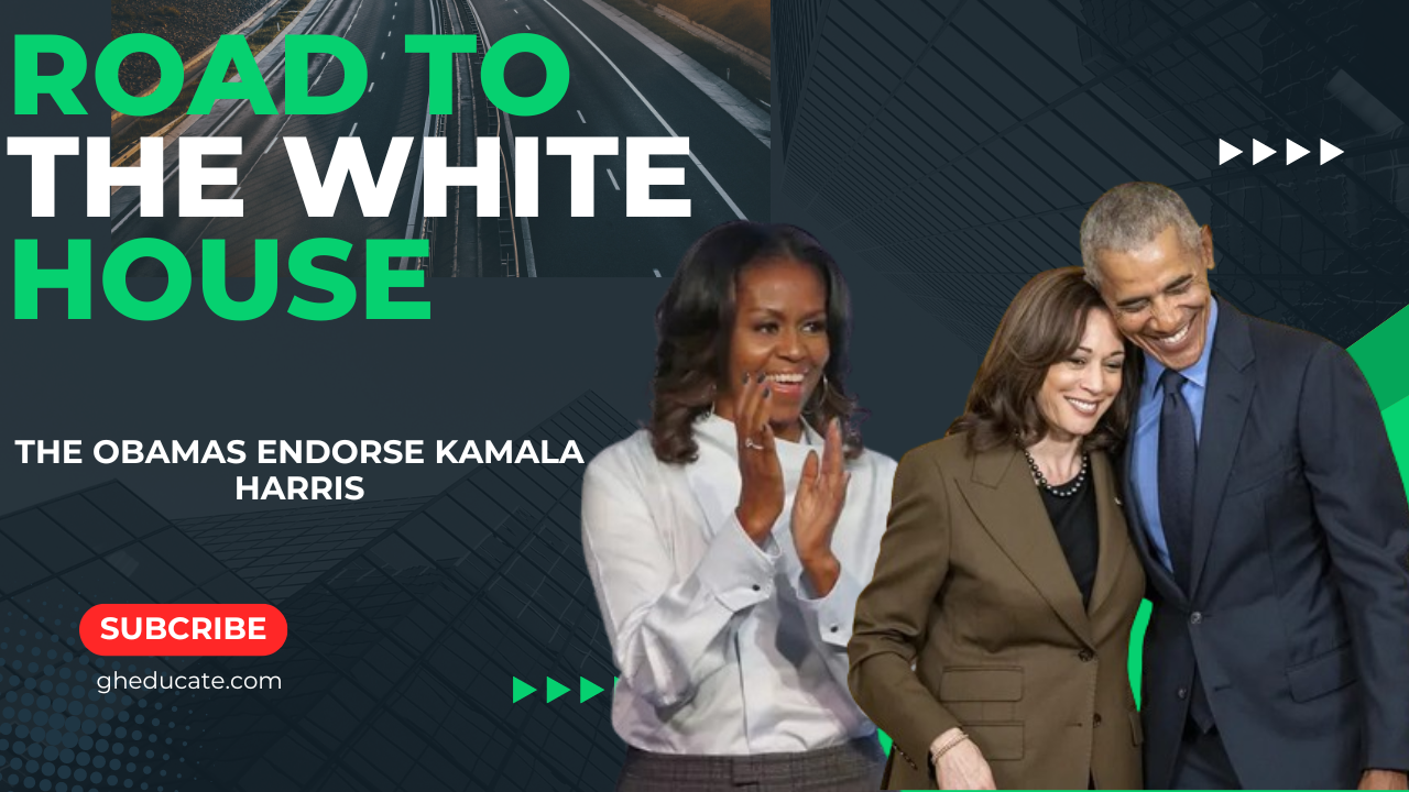 Barack and Michelle Obama Endorse Kamala Harris for President – GH EDUCATE